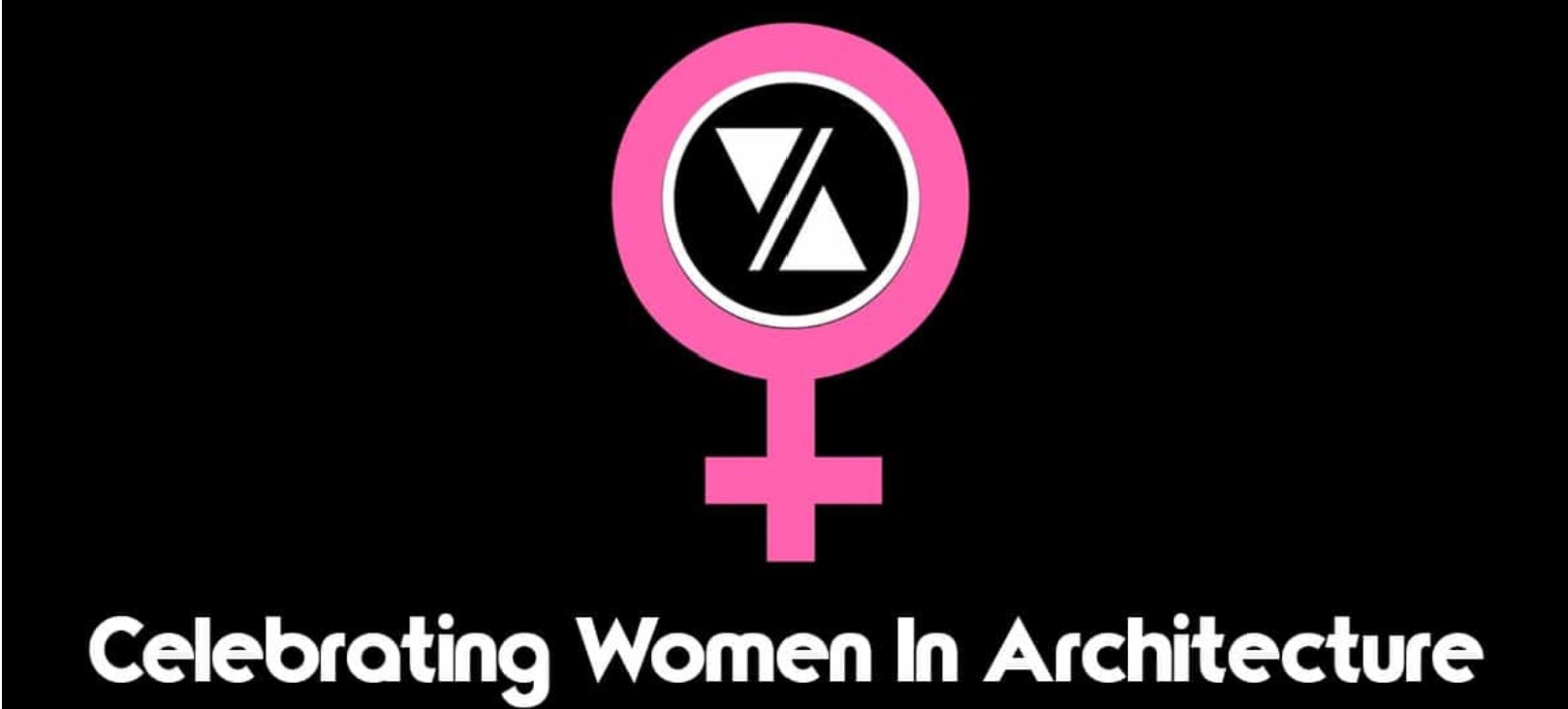 "Building Strong Women: A Celebration of Women in Architecture ...